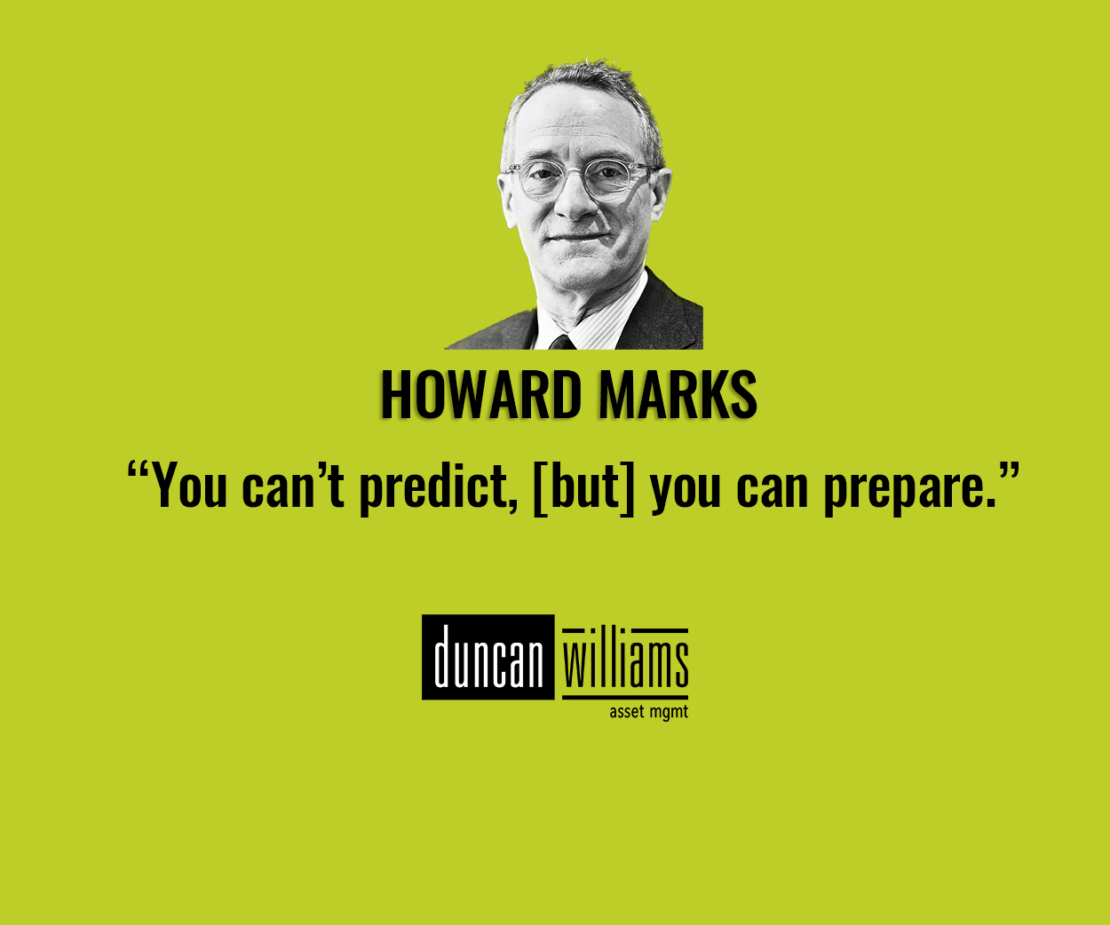 "You can't predict, but you can prepare" | Blog | Duncan Williams Asset ...